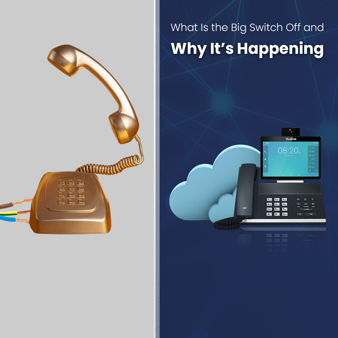 Big Switch Off 2027 Protect Your Business Before PSTN Ends